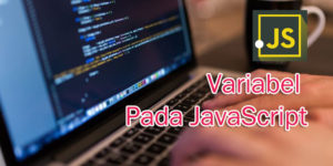 Cara Penulisan Variabel Pada JavaScript. | IlmuWeb.NET